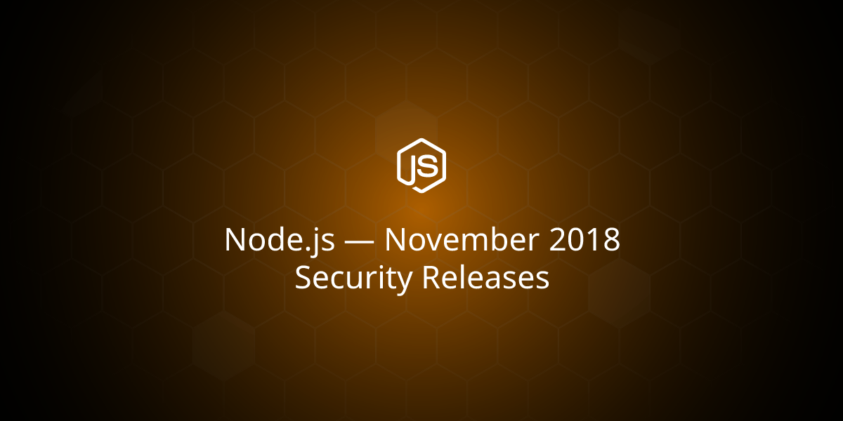 Node.js — November 2018 Security Releases